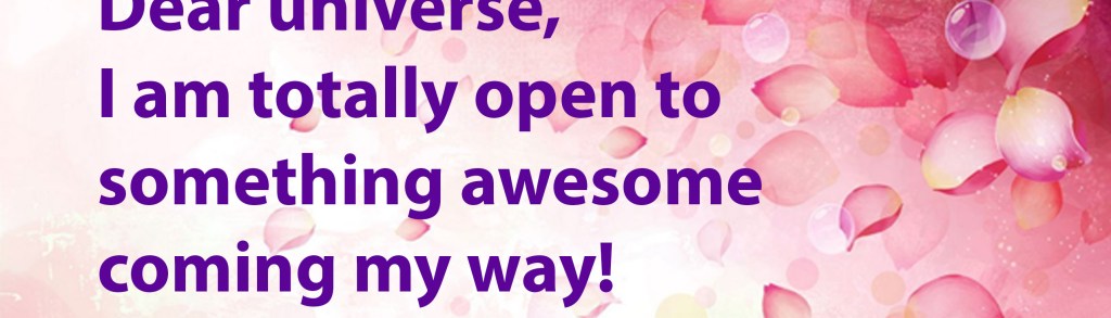 I am totally open to something awesome coming! – Tamara Kulish