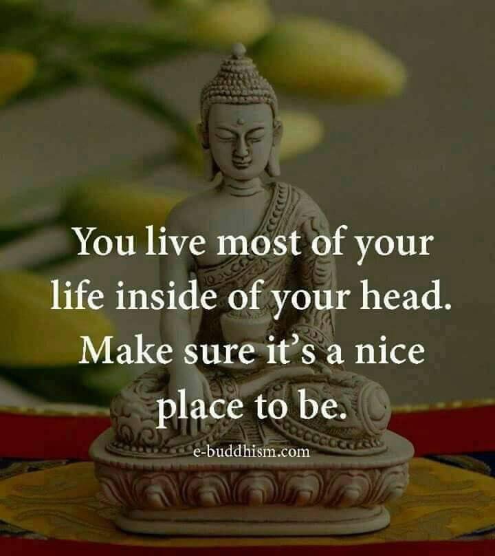 Helping ourselves to ensure that living inside of our head is a nice ...