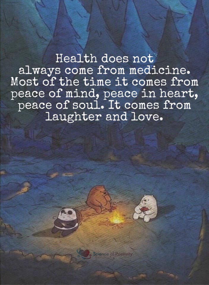 Health does not always come from medicine… most of the time it comes ...