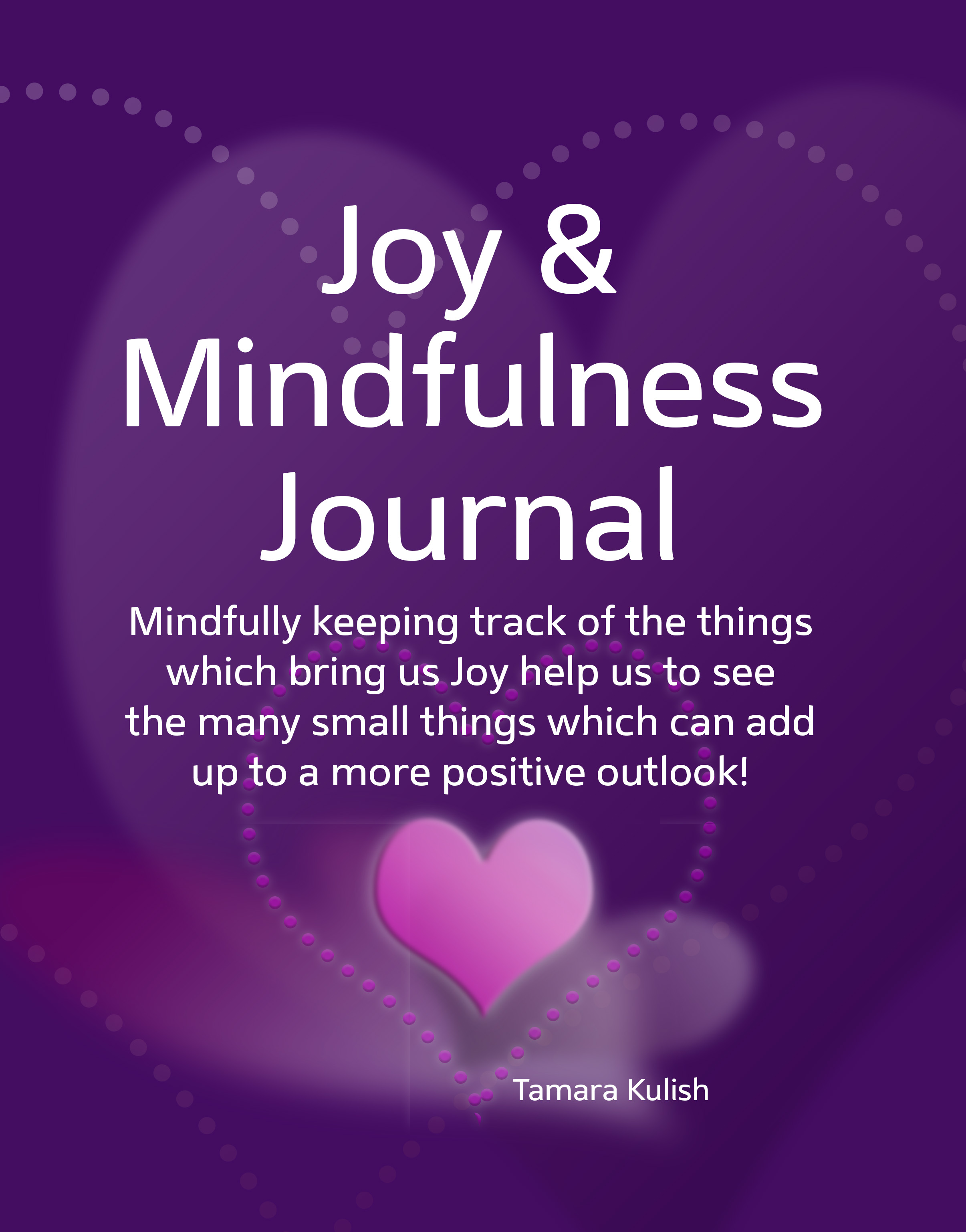Guided Joy and Mindfulness Journal now available! – Tamara Kulish